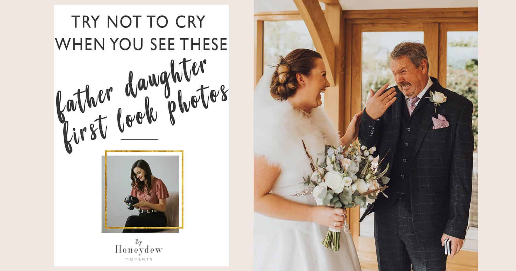 Try Not to Cry When You See These 10 Father Daughter First Look Photos